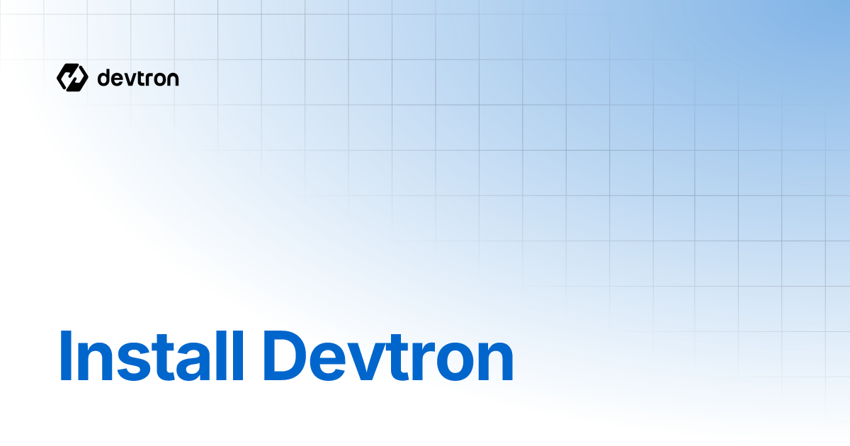 Install Devtron | Devtron Install Devtron | Devtron